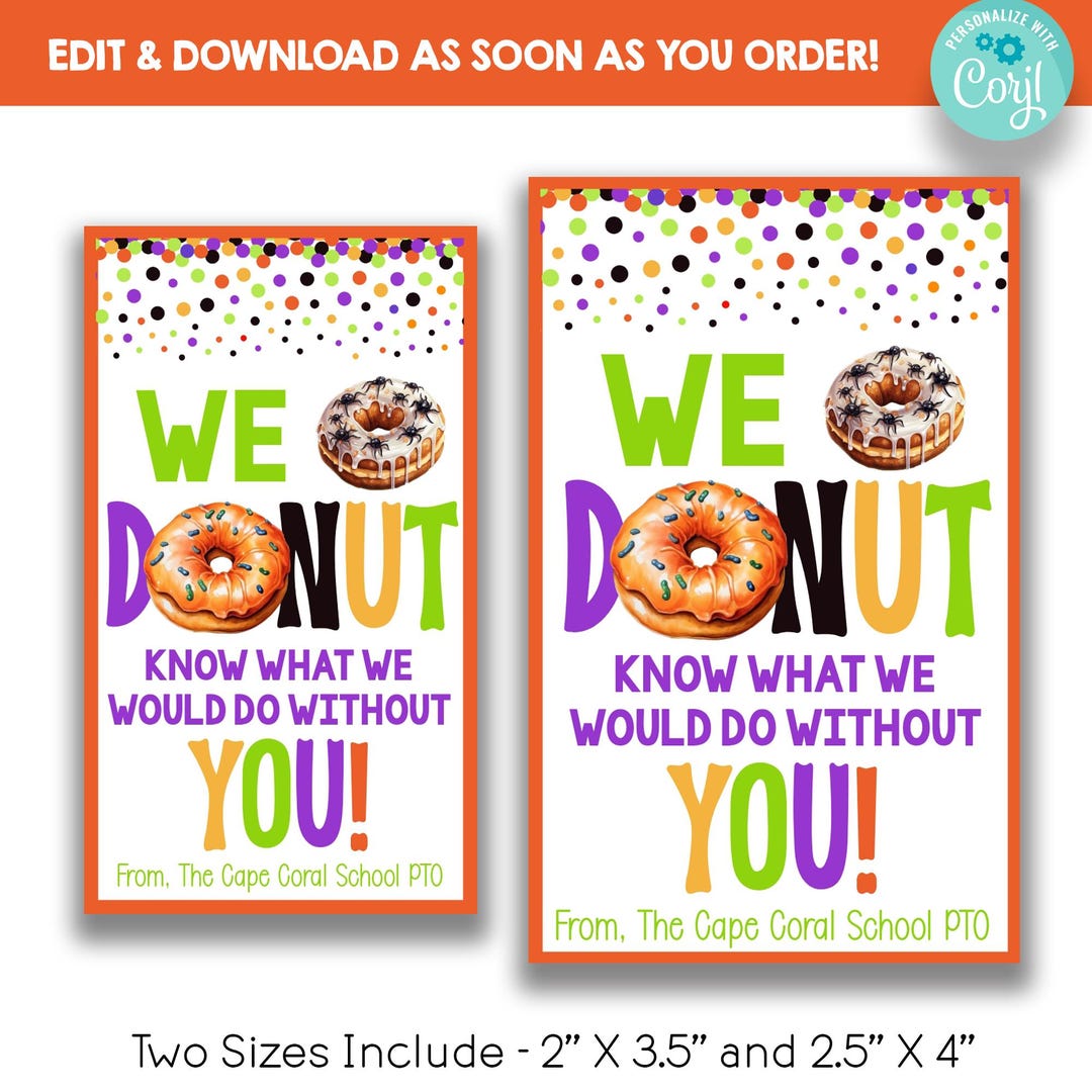 EDITABLE We Donut Know What We Would Do Without You Halloween ...