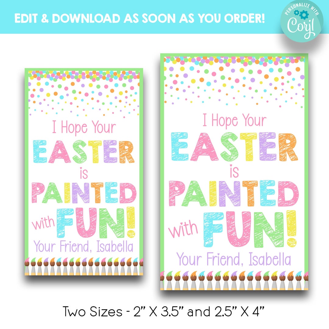EDITABLE I Hope Your Easter is Painted With Fun Treat Bag Tags | Paint ...