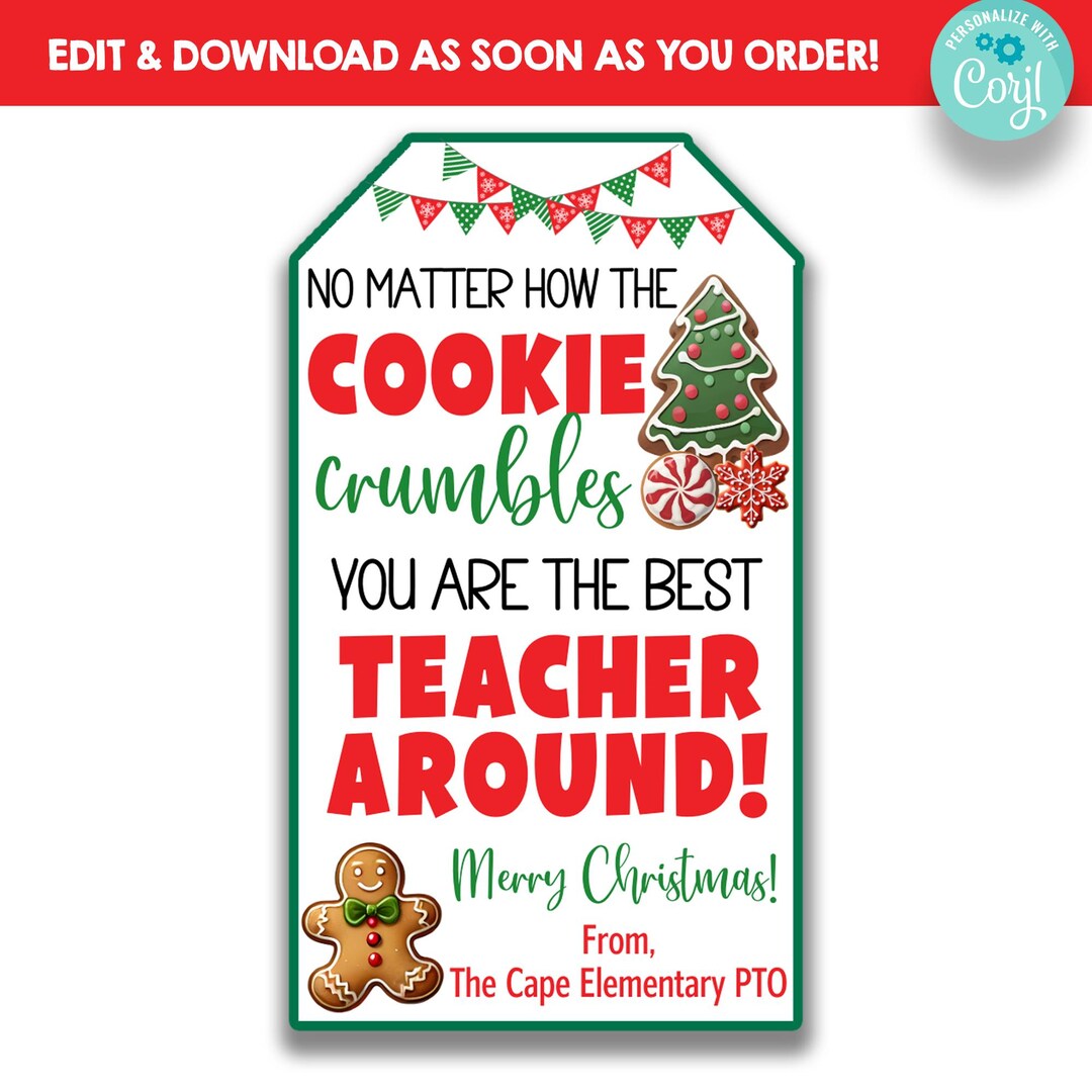 EDITABLE No Matter How the Cookie Crumbles You Are the Best Teacher ...