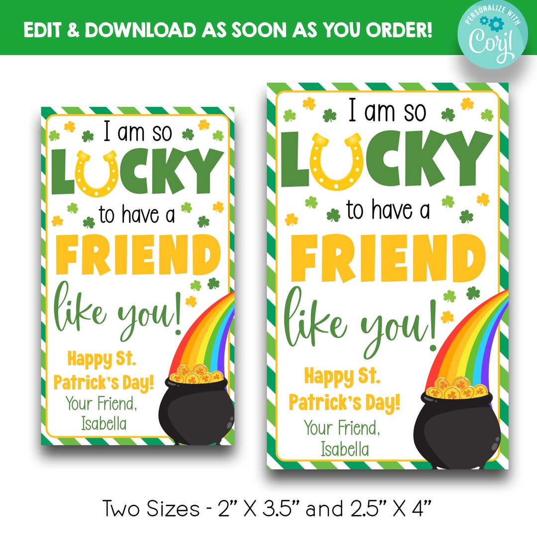 EDITABLE I Am so Lucky to Have a Friend Like You St Patrick's Day Treat ...