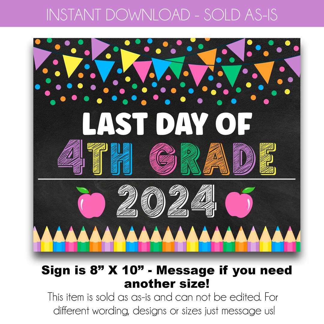 Pastel Last Day of Fourth Grade Sign Printable End of School 2024 Last ...
