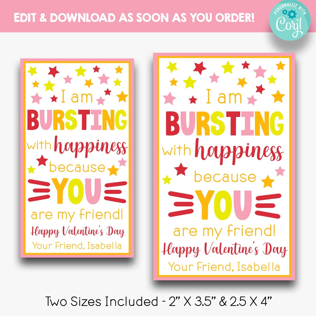 EDITABLE I'm Bursting With Happiness That You Are My Friend Valentine's ...