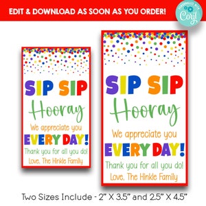 EDITABLE Sip Sip Hooray You Are Appreciated Every Day Appreciation Gift ...