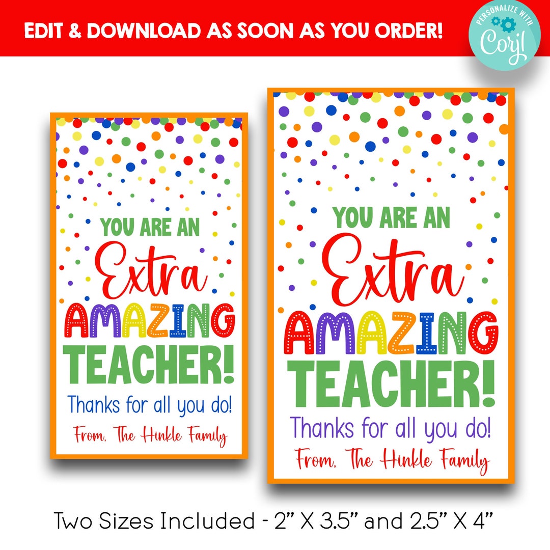 EDITABLE You're an Extra Amazing Teacher Appreciation Treat Tags ...