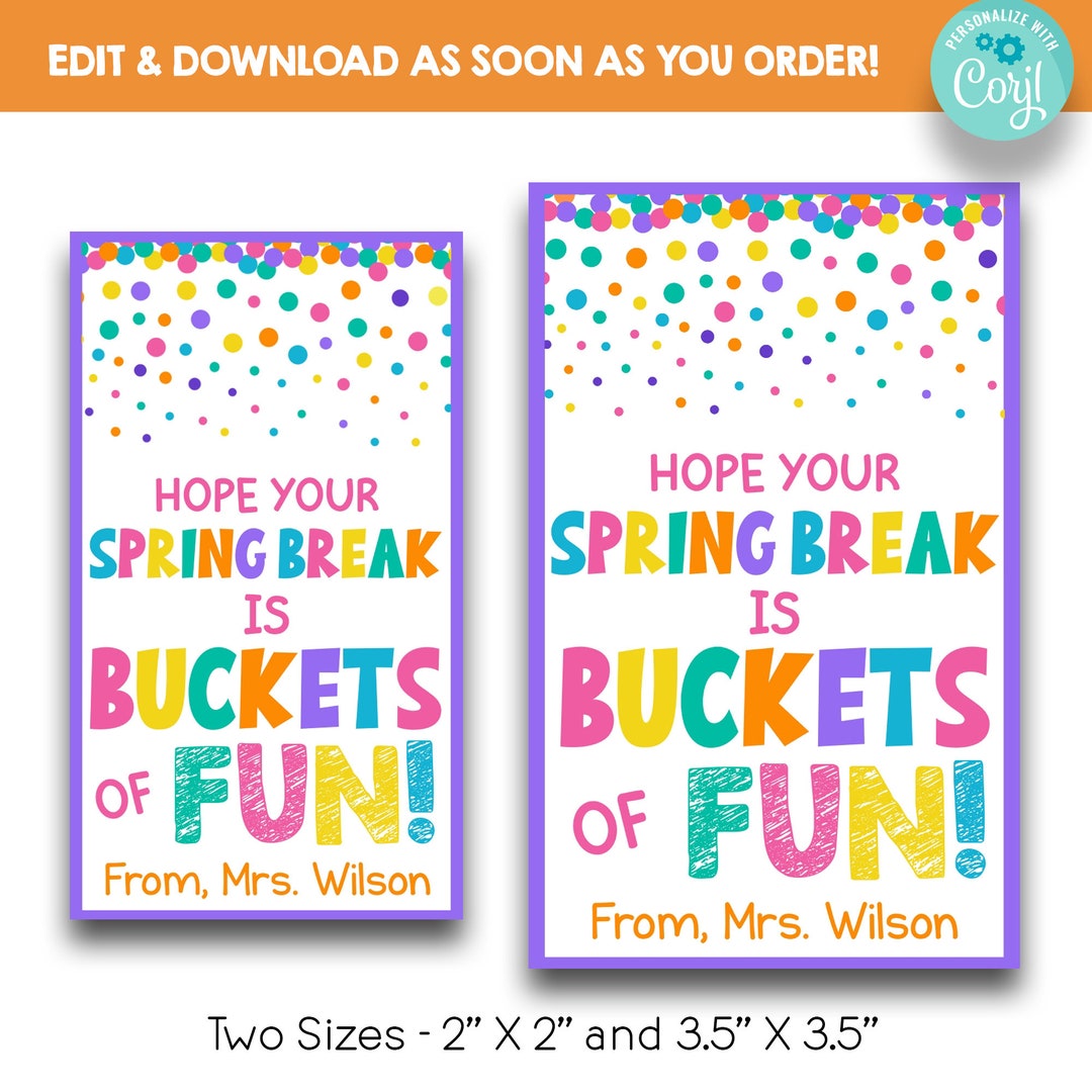 EDITABLE Pastel Hope Your Spring Break is Buckets of Fun Treat Bag Tags ...