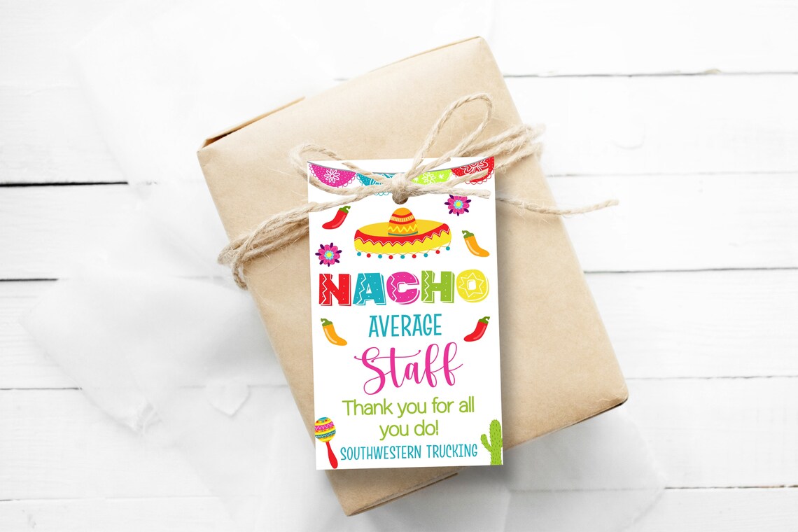 EDITABLE Nacho Average Staff Thank You Tags Fiesta Staff - Etsy