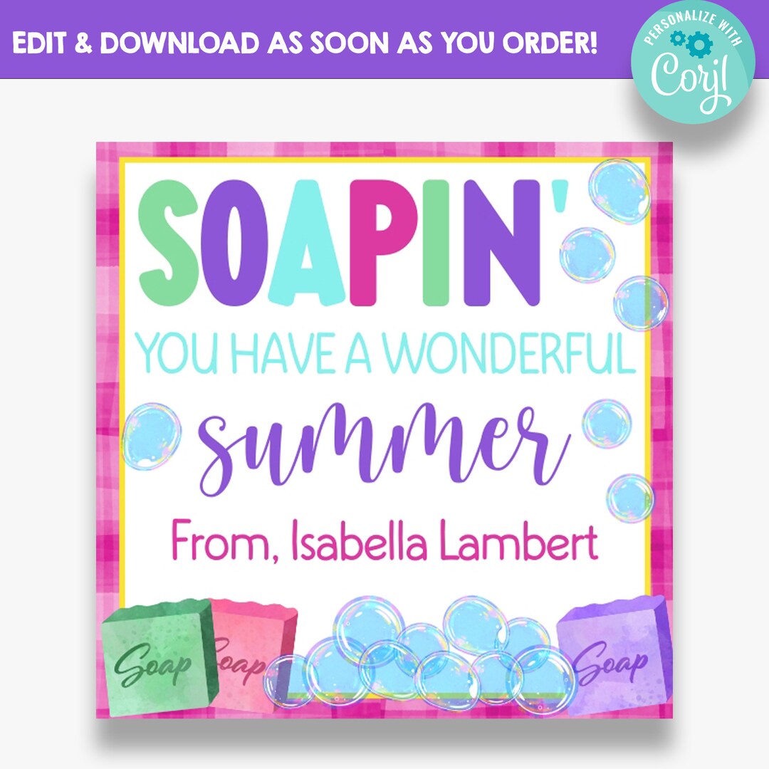 EDITABLE Soapin' You Have a Wonderful Summer Gift Tags | Soap Gift Tags ...