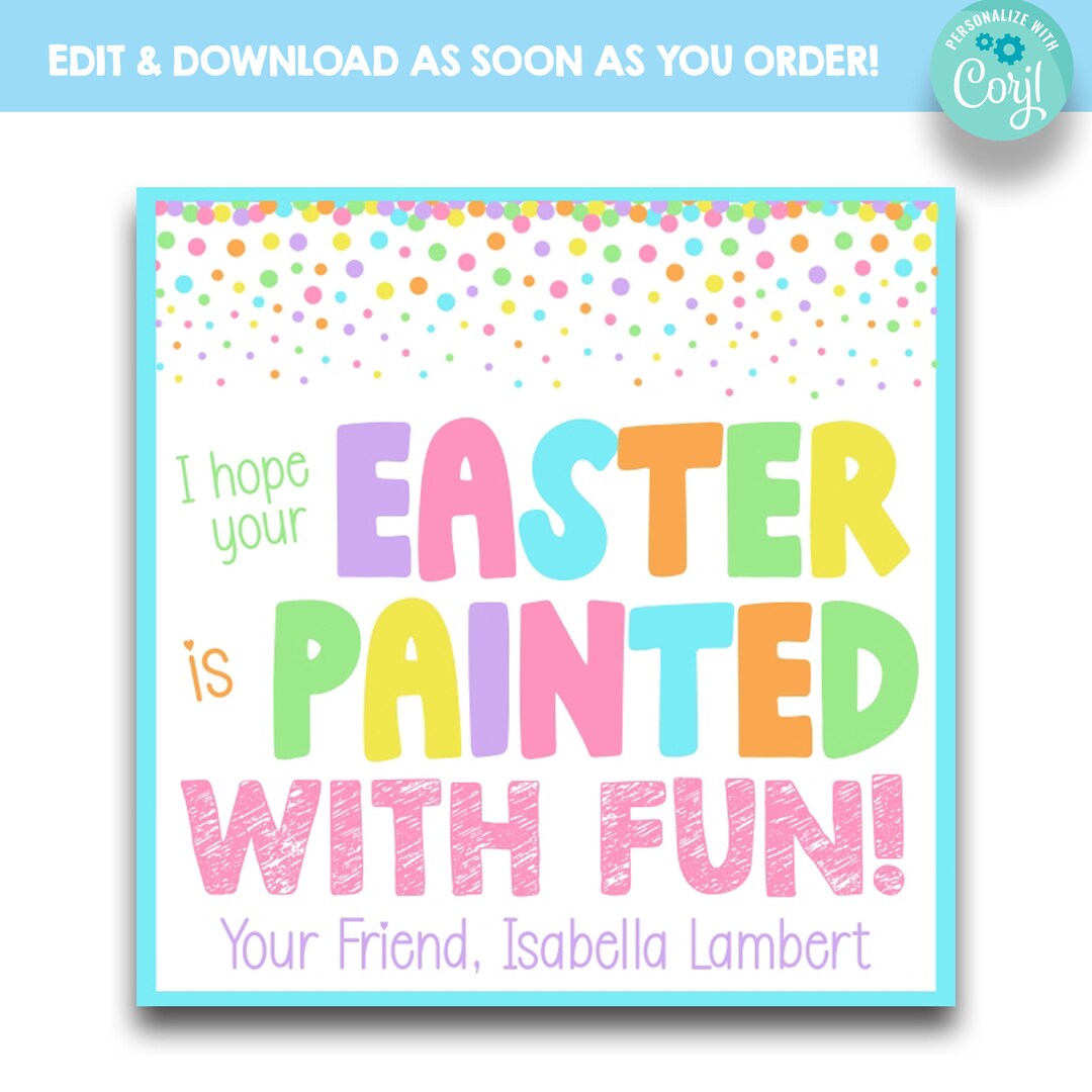 EDITABLE I Hope Your Easter is Painted With Fun Easter Treat Bag Tags ...