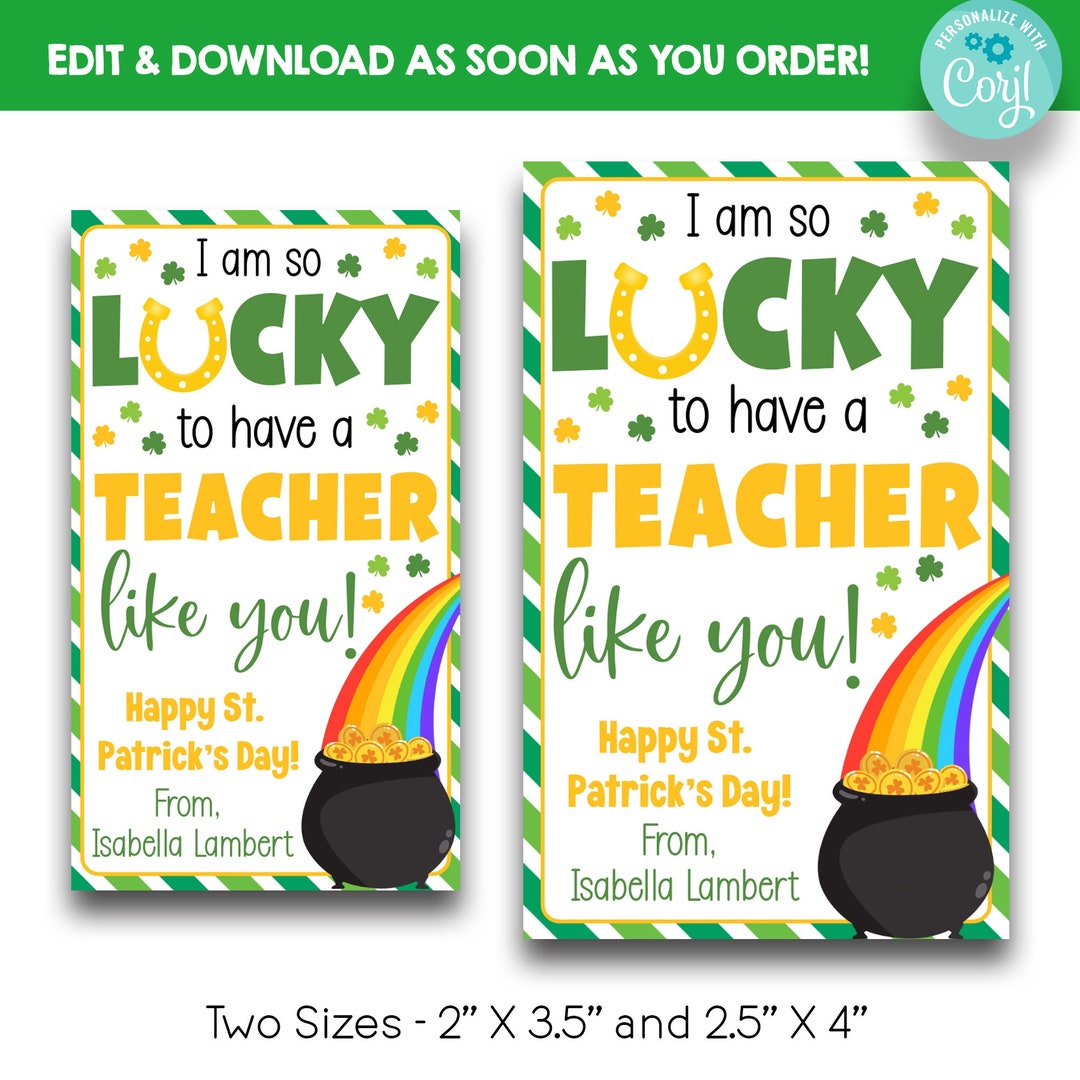 EDITABLE I'm so Lucky to Have a Teacher Like You St Patrick's Day Treat ...