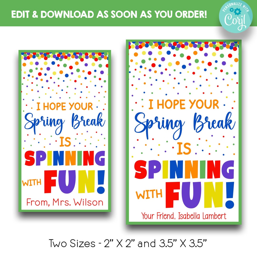 EDITABLE Hope Your Spring Break is Spinning With Fun Treat Bag Tags ...