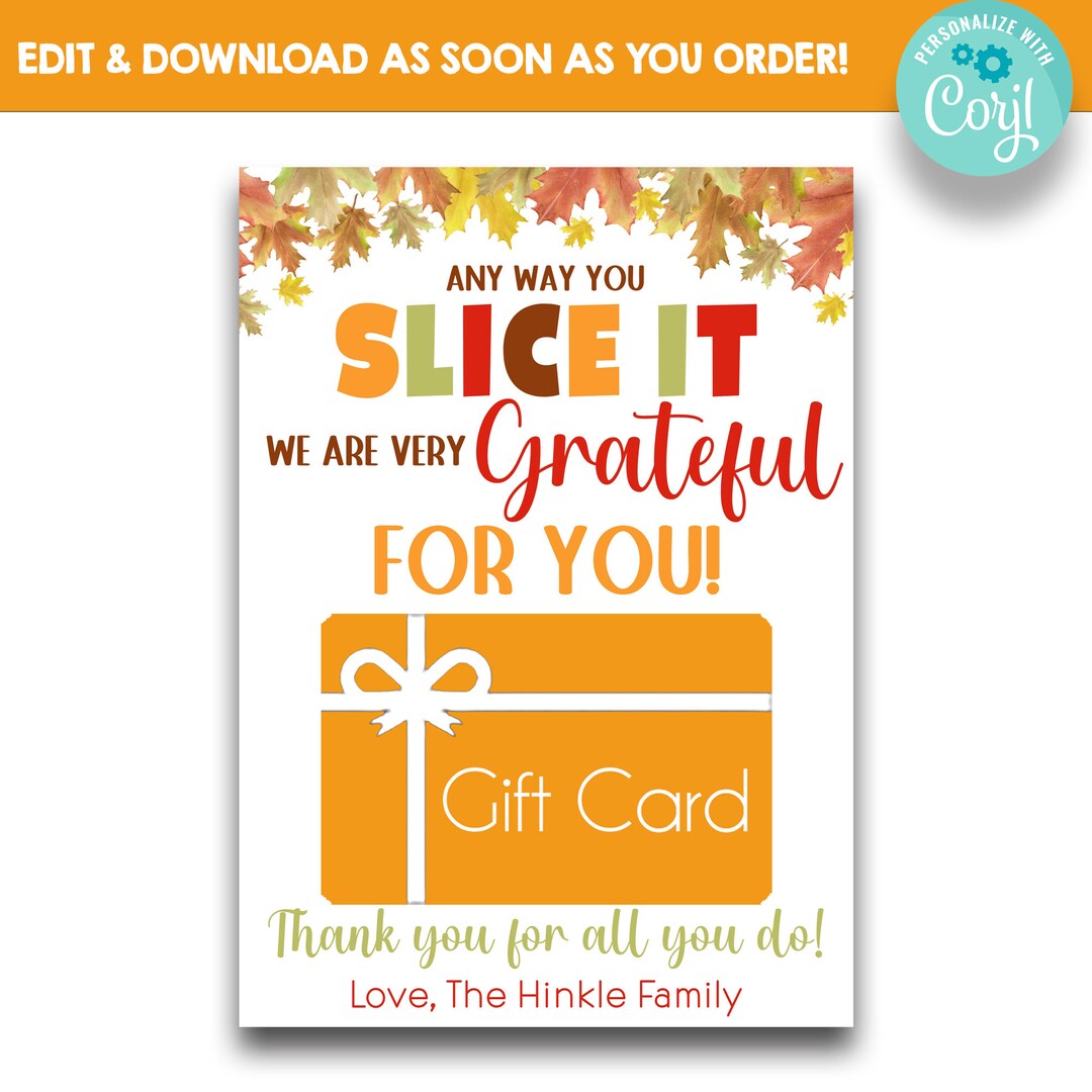 EDITABLE Any Way You Slice It We Are Grateful for You Thanksgiving Gift ...