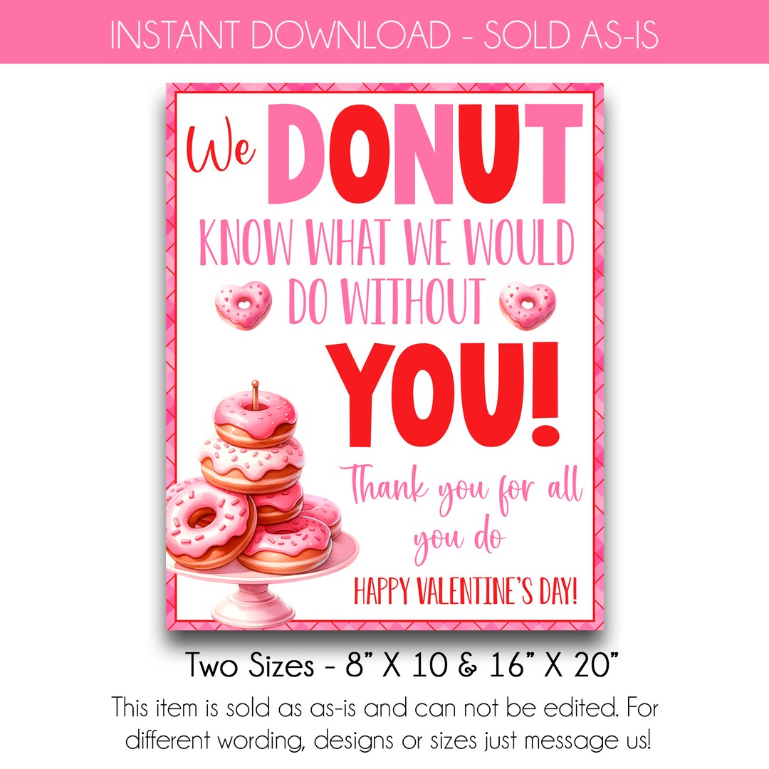 INSTANT DOWNLOAD | Valentine's Day We Donut Know What We Would Do ...