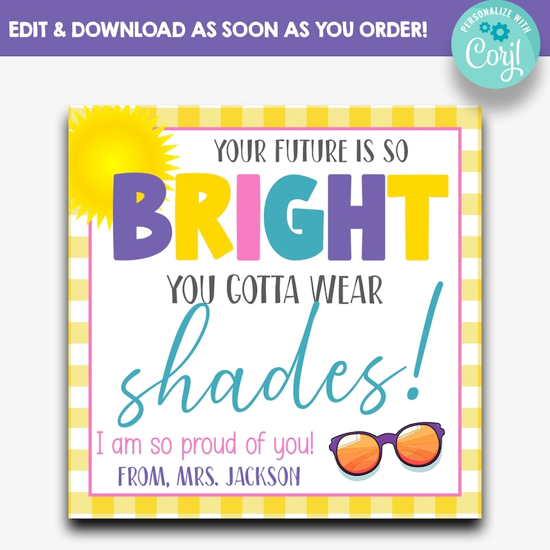 EDITABLE Your Future is so Bright You Gotta Wear Shades End of - Etsy