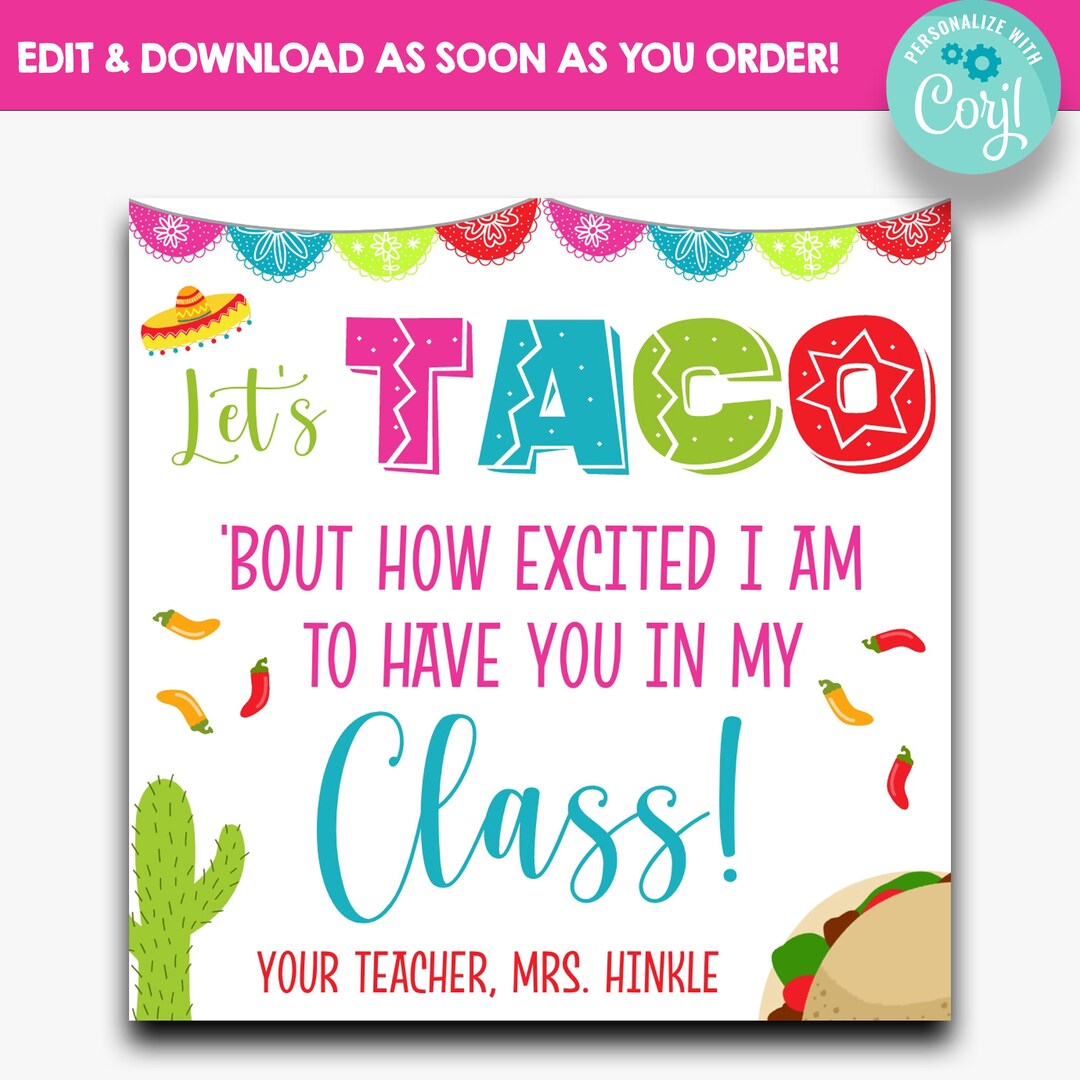 EDITABLE Let's Taco 'bout How Excited I Am to Have You in My Class ...