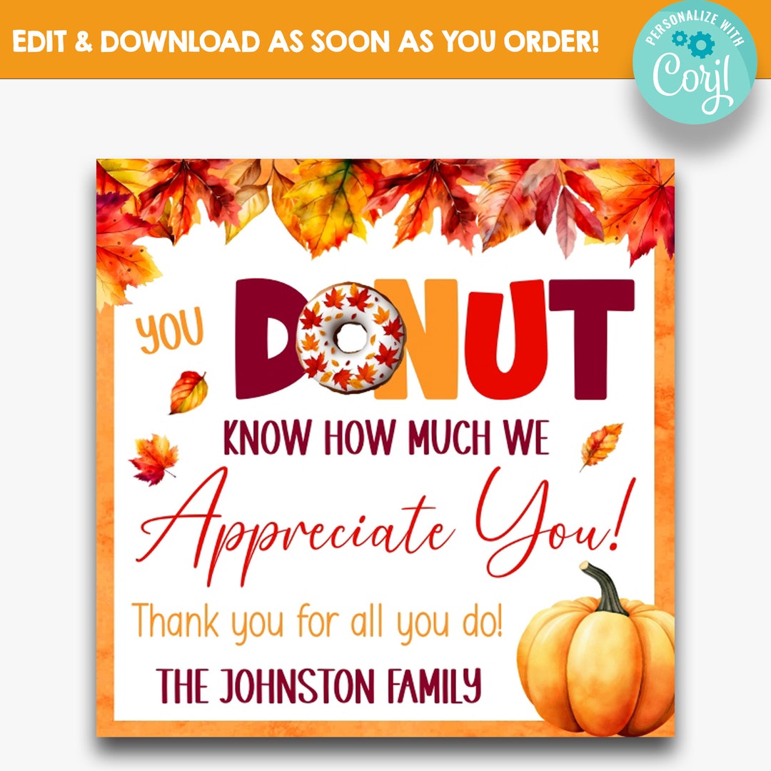 EDITABLE Fall Themed You Donut Know How Much We Appreciate You Square ...