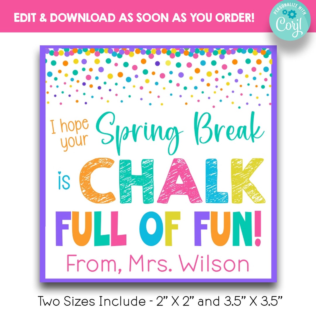 EDITABLE Pastel I Hope Your Spring Break is Chalk Full of Fun Treat Bag ...