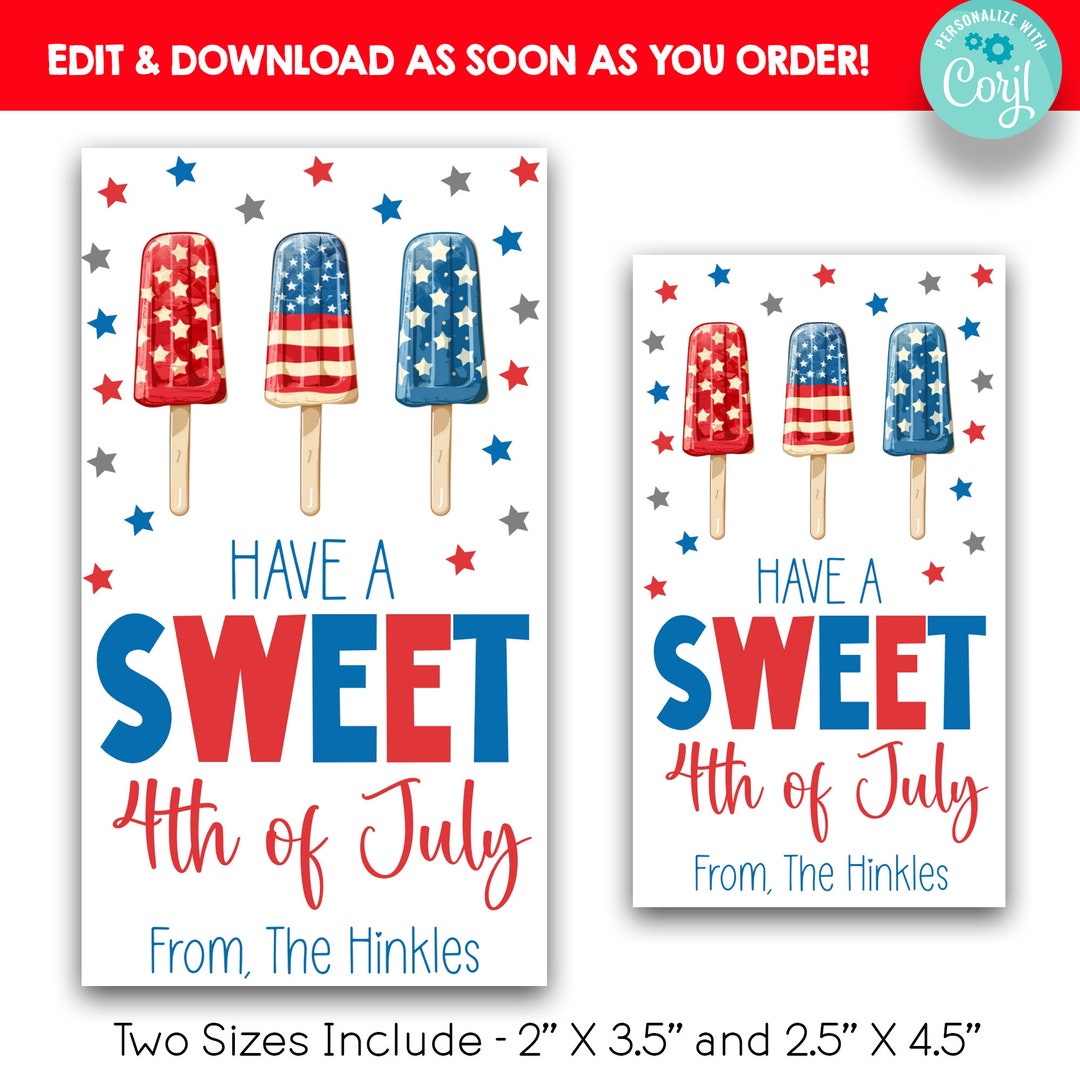 EDITABLE Have a Sweet Fourth of July Gift Tags | Popsicle July 4 Treat ...