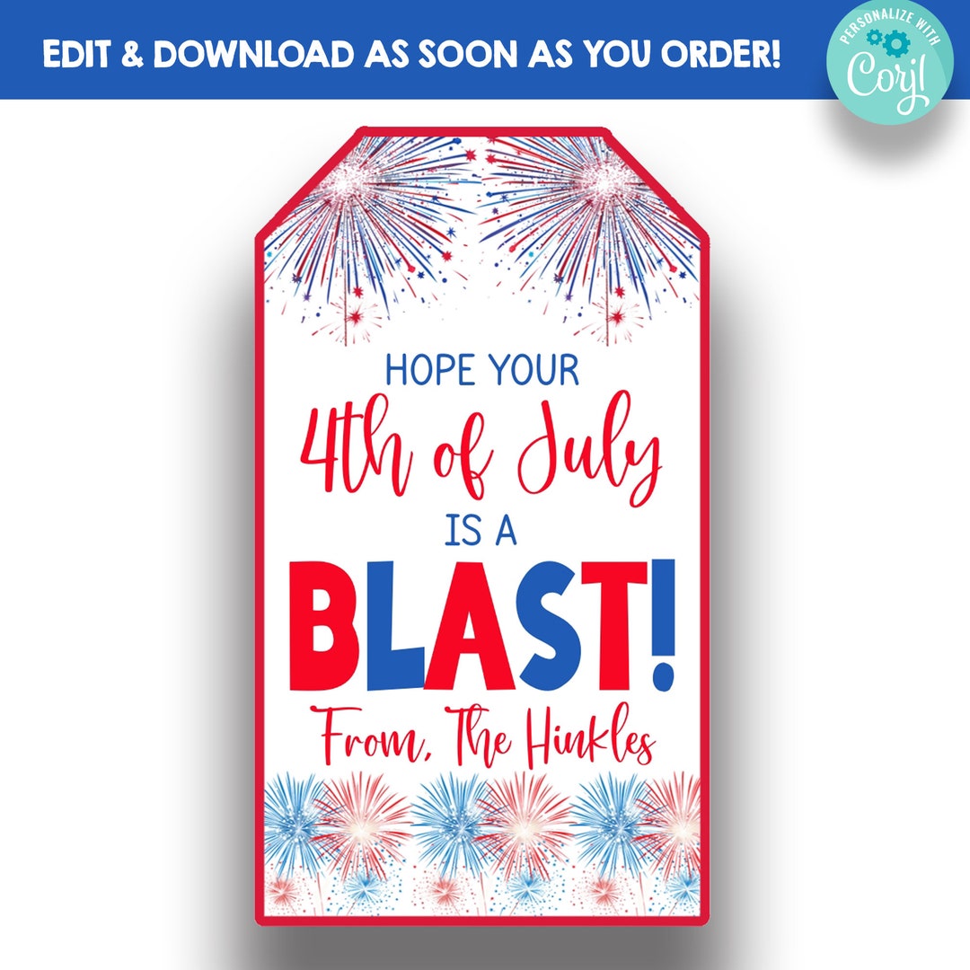 EDITABLE Hope Your 4th of July is a Blast Gift Tags | Firework Treat ...