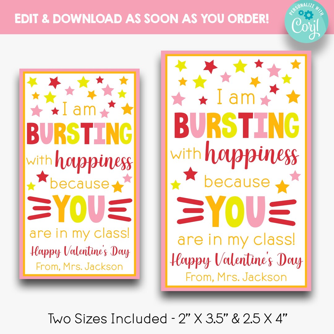 EDITABLE I'm Bursting With Happiness That You Are in My Class Valentine ...