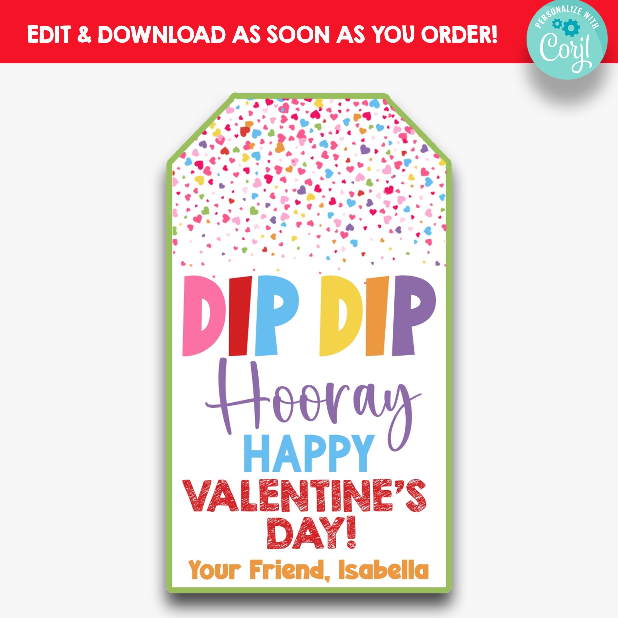 EDITABLE Dip Dip Hooray Happy Valentine's Day Treat Tags | Dip Candy ...
