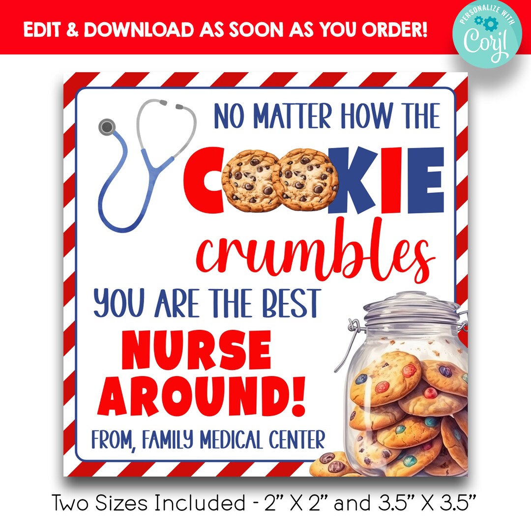 EDITABLE No Matter How the Cookie Crumbles, You Are the Best Nurse ...