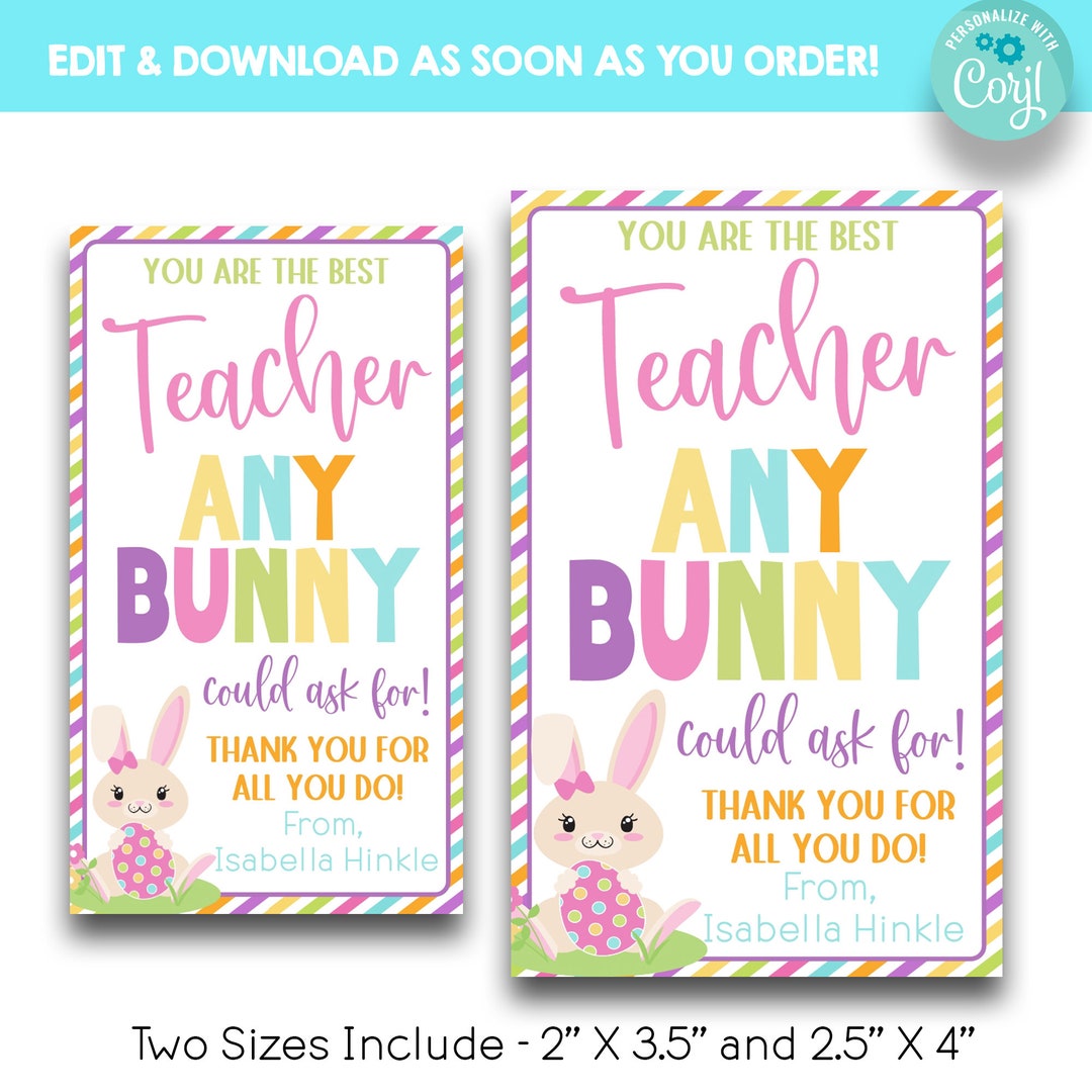 EDITABLE You Are the Best Teacher Any Bunny Could Ask for Easter Gift ...