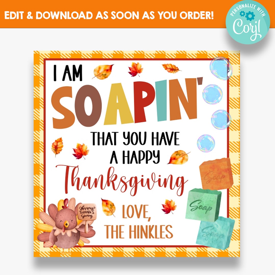 EDITABLE Soapin' You Have a Happy Thanksgiving Square Gift Tag | Soap ...