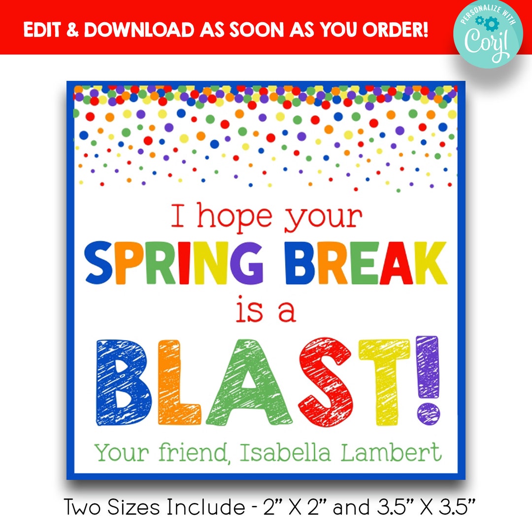 EDITABLE I Hope Your Spring Break is a Blast Treat Bag Tags | Blast ...