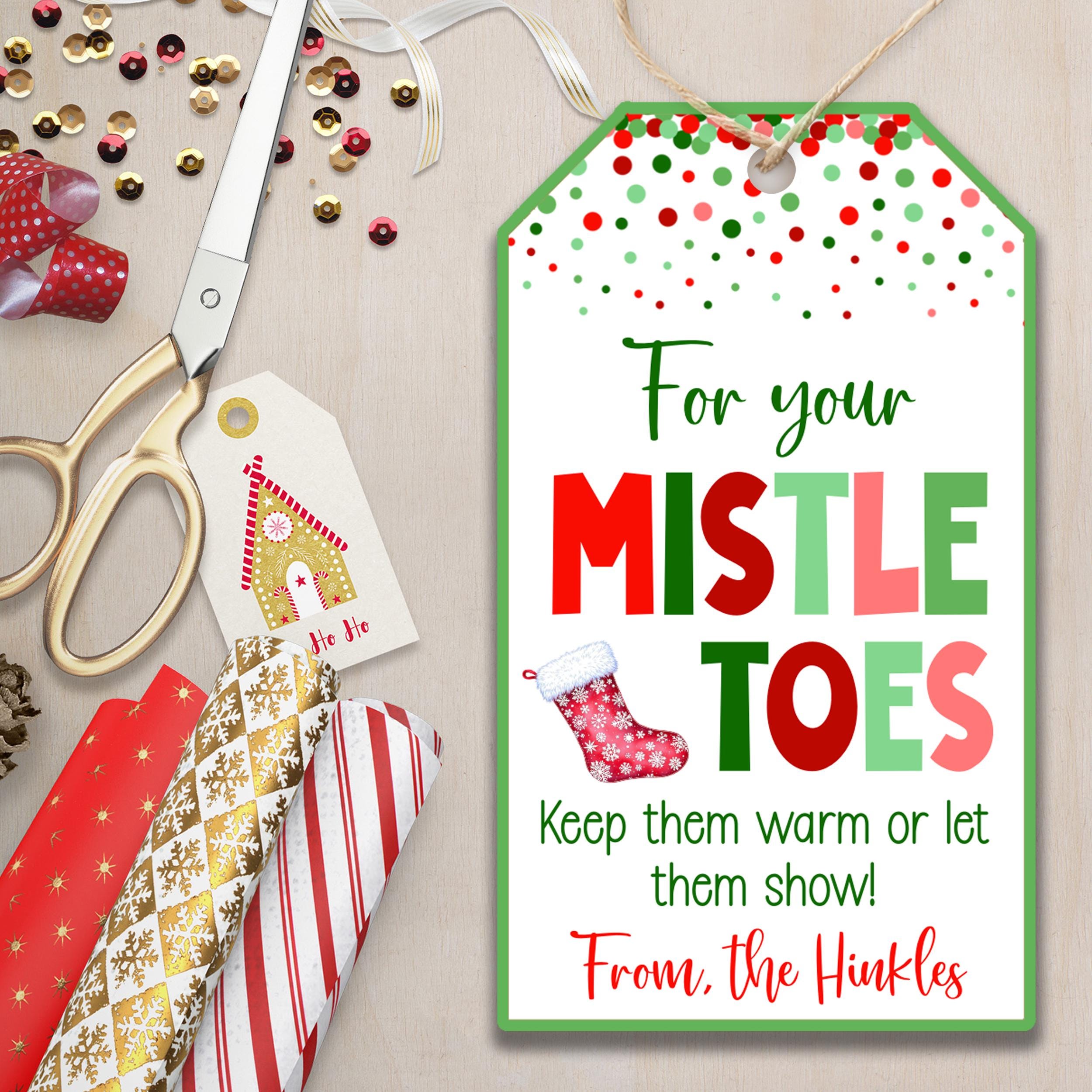 EDITABLE for Your Mistletoes Christmas Gift Tags | Fuzzy Sock Gift Tags ...