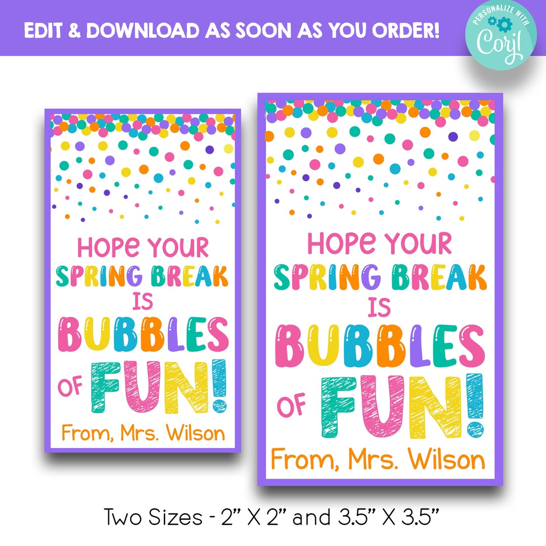 EDITABLE Pastel Hope Your Spring Break is Bubbles of Fun Treat Bag Tags ...