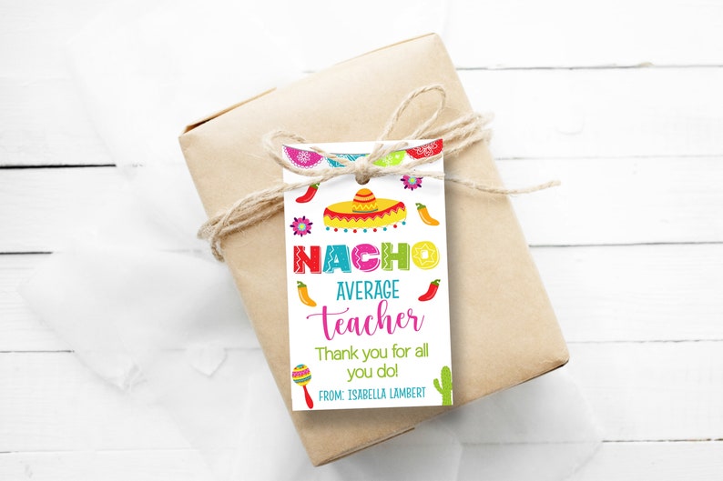 EDITABLE Nacho Average Teacher Thank You Tags | Teacher Appreciation ...