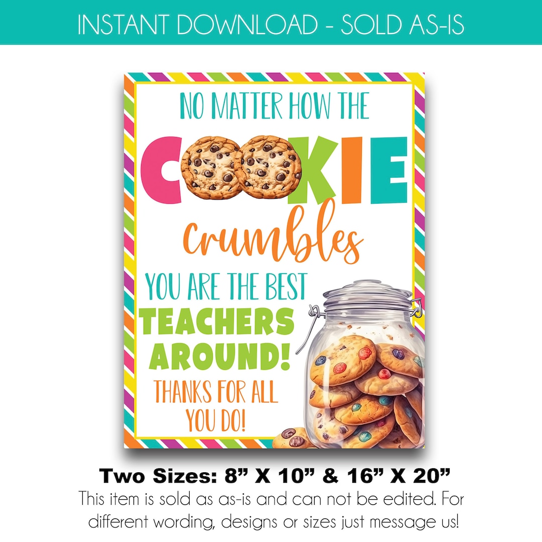 INSTANT DOWNLOAD No Matter How the Cookie Crumbles You Are the Best ...