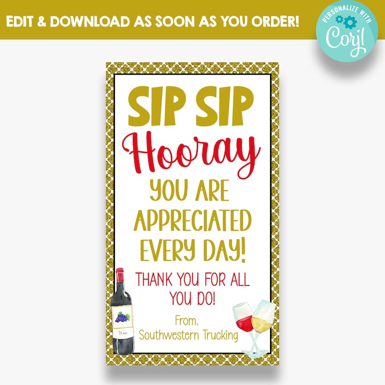 EDITABLE Sip Sip Hooray You Are Appreciated Every Day Wine Gift Tags ...