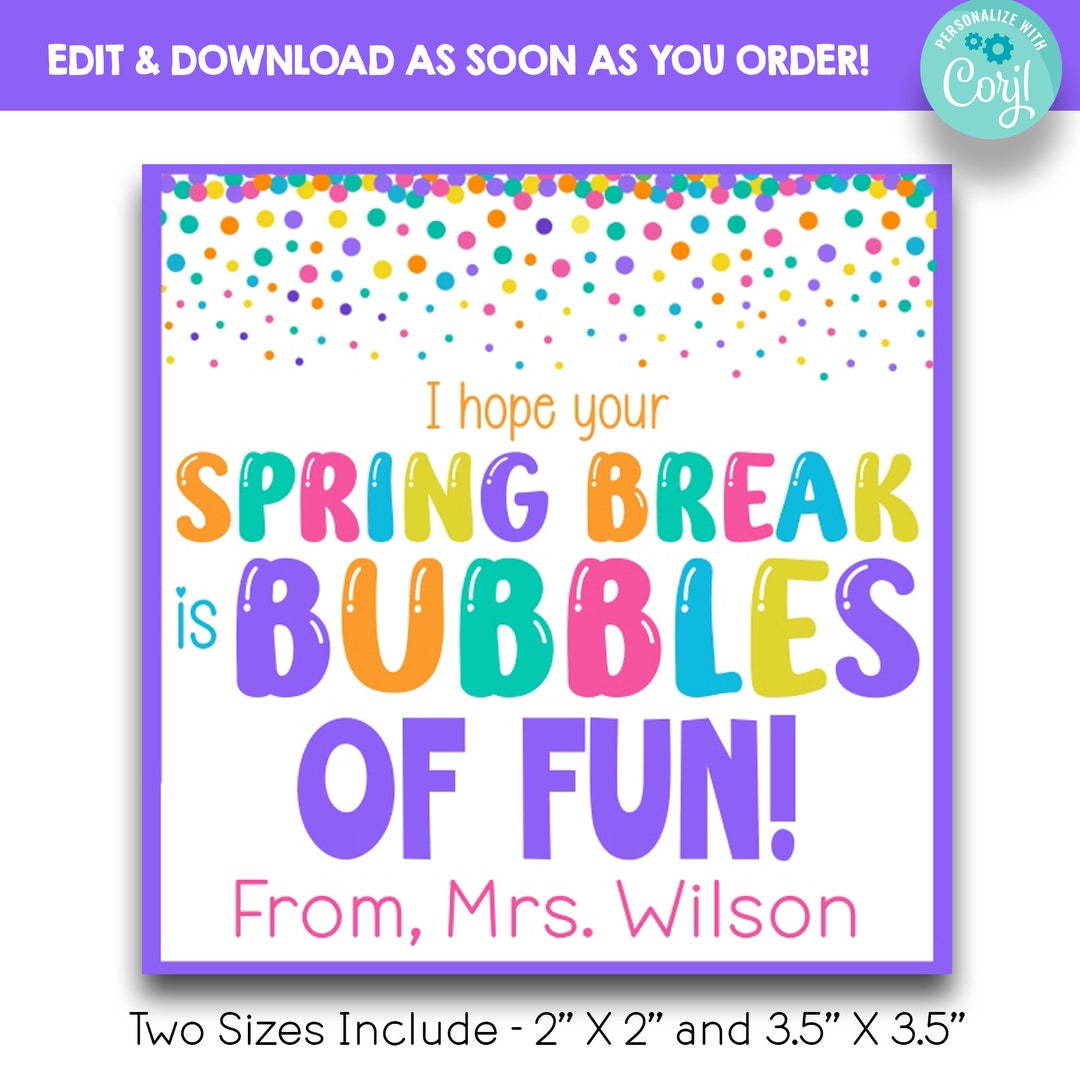 EDITABLE Pastel I Hope Your Spring Break is Bubbles of Fun Treat Bag ...