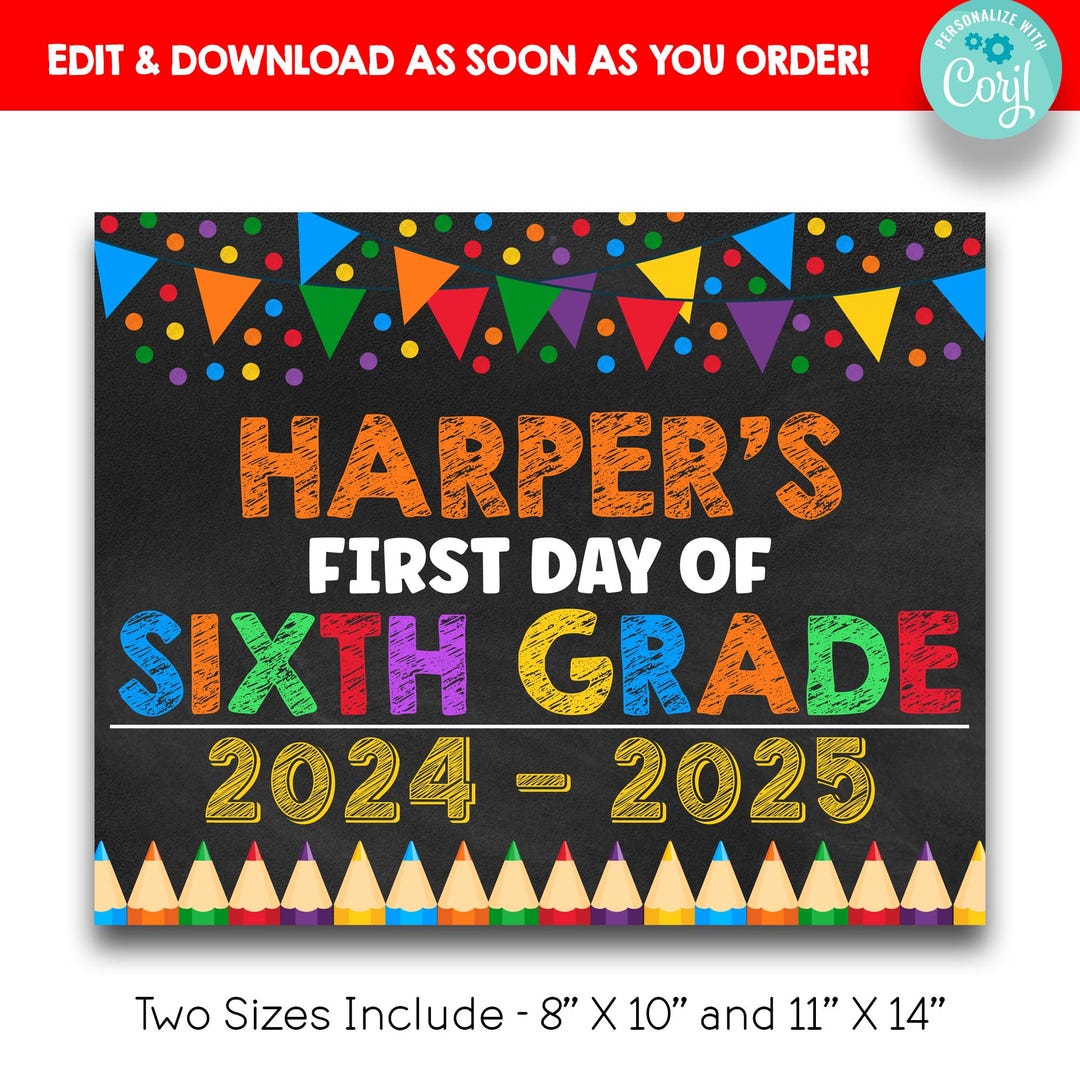 Editable Personalized First Day of Sixth Grade Grade Sign | Bright ...