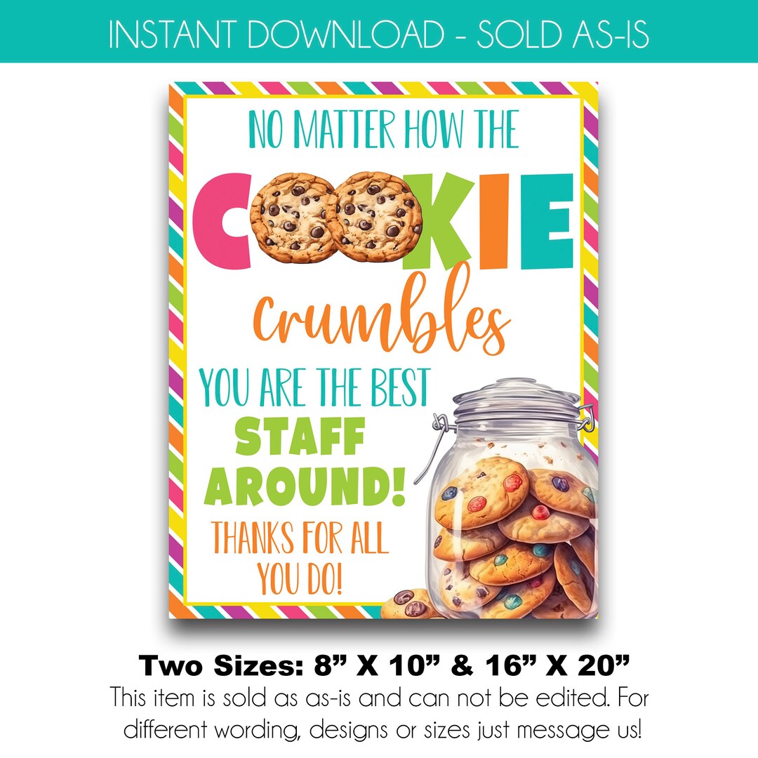 INSTANT DOWNLOAD No Matter How the Cookie Crumbles You Are the Best ...