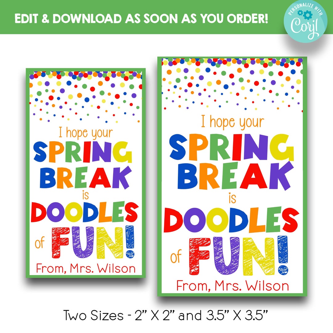 EDITABLE Hope Your Spring Break is Doodles of Fun Treat Bag Tags ...