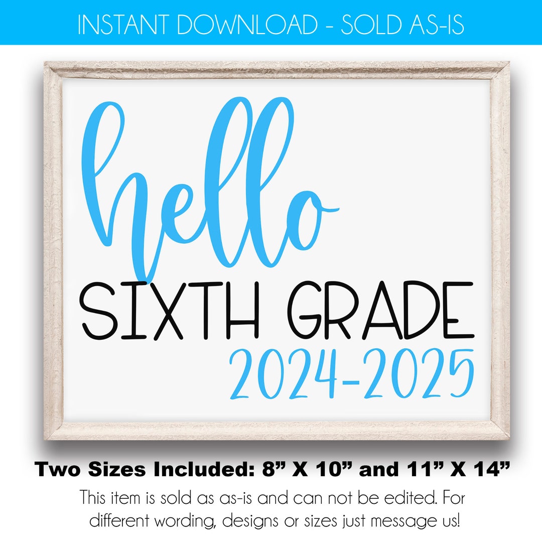 Blue First Day of Sixth Grade Sign Hello 6th Grade 2024 Sign First Day ...