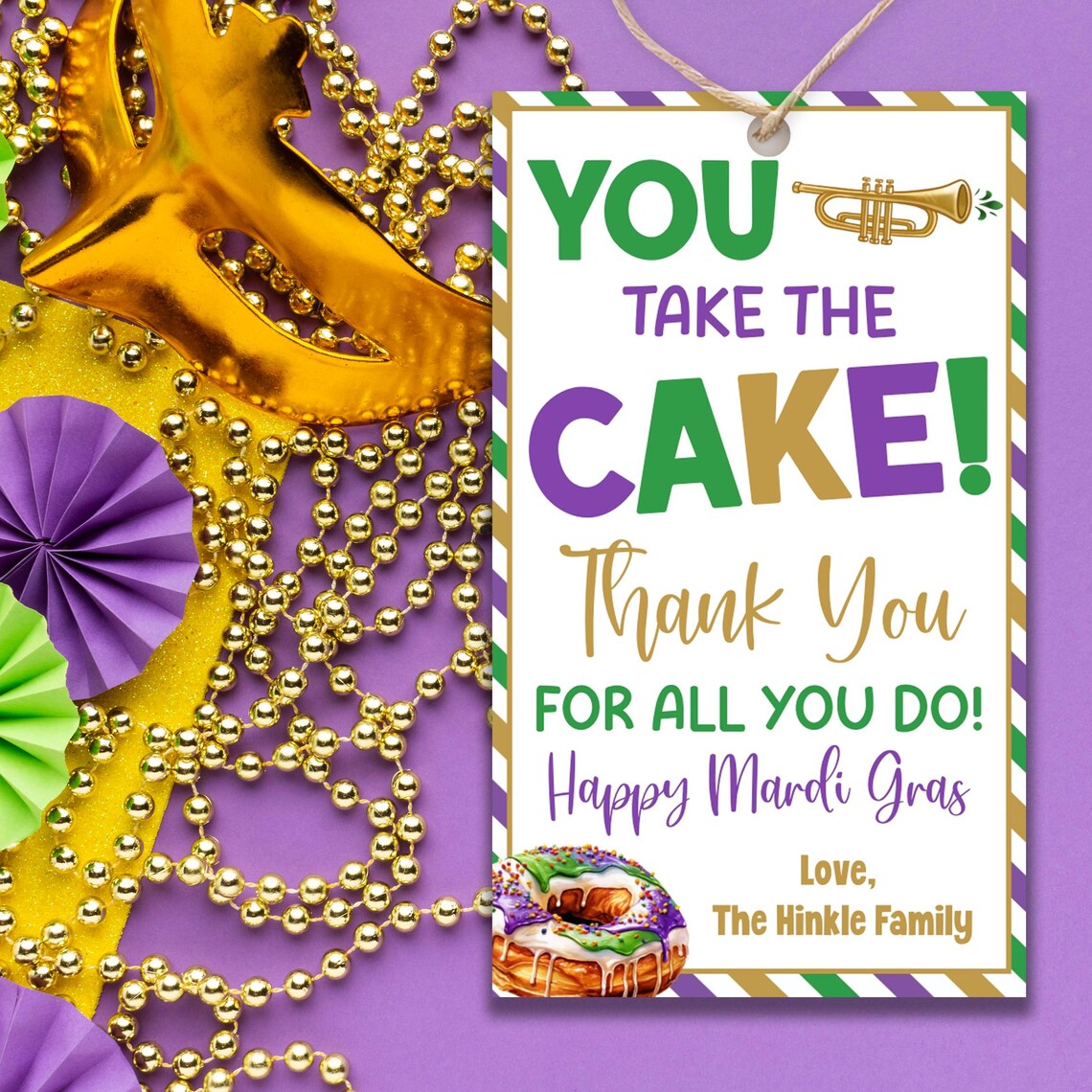 EDITABLE You Take the Cake Mardi Gras Appreciation Tags | King Cake ...