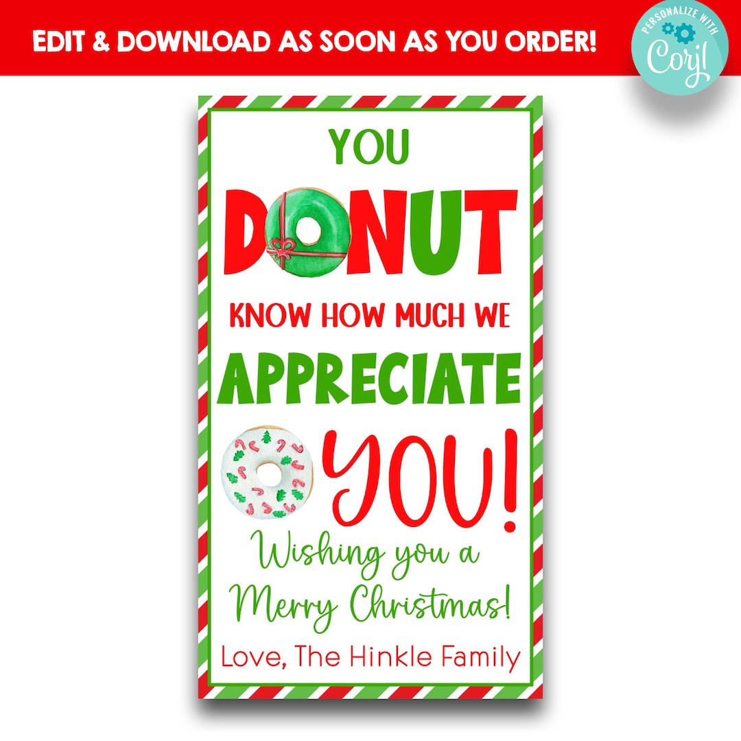 EDITABLE Christmas Donut Gift Tags | Donut Know How Much We Appreciate ...