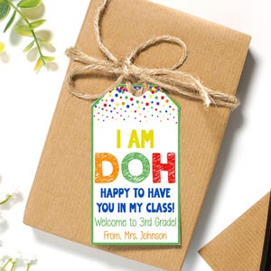 EDITABLE Bright I Am Doh Excited to Have You in My Class Back to School ...