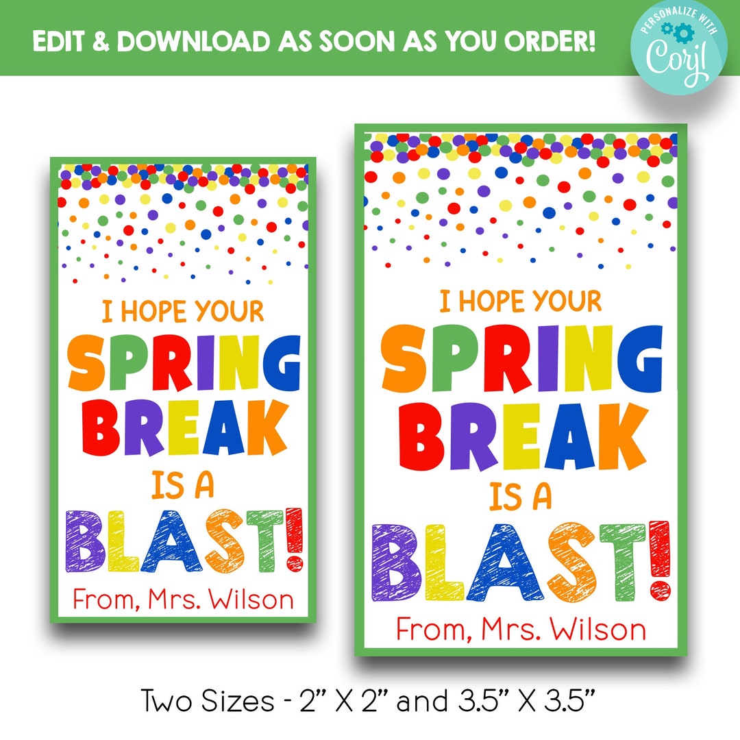 EDITABLE Blast Spring Break Tags | Hope Your Spring Break is a Blast ...