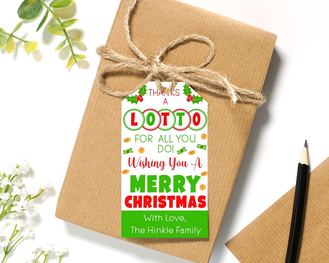 EDITABLE Christmas Lotto Gift Tag Thanks a Lotto for All You Do Tags ...