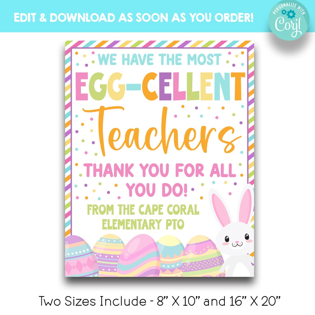 EDITABLE We Have the Most Egg-cellent Teachers Easter Appreciation Sign ...