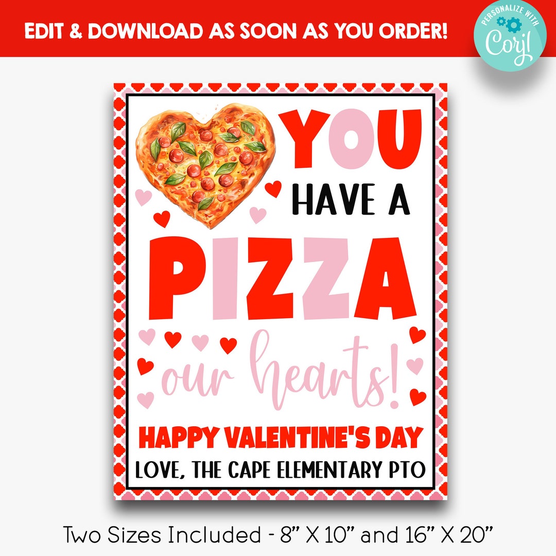EDITABLE You Have a Pizza Our Hearts Valentine's Lunch Sign Pizza ...