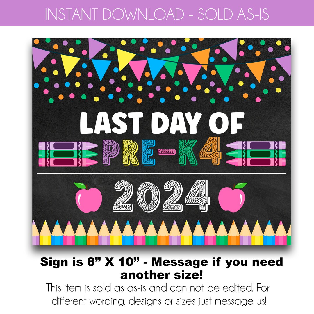 Pastel Last Day of Pre-k4 Sign Printable End of School 2024 Last Day of ...