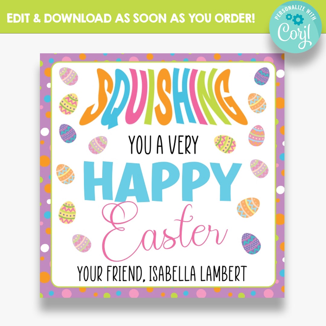 EDITABLE Squishing You a Happy Easter Favor Tags | Squish Toy Easter ...