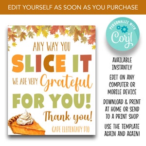 EDITABLE Any Way You Slice It We Are Grateful for You Pie Appreication ...