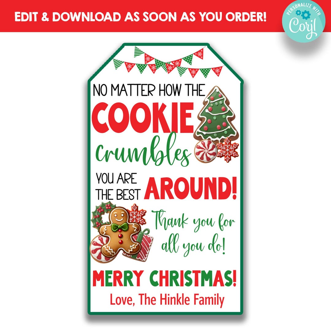 EDITABLE No Matter How the Cookie Crumbles You Are the Best Around ...