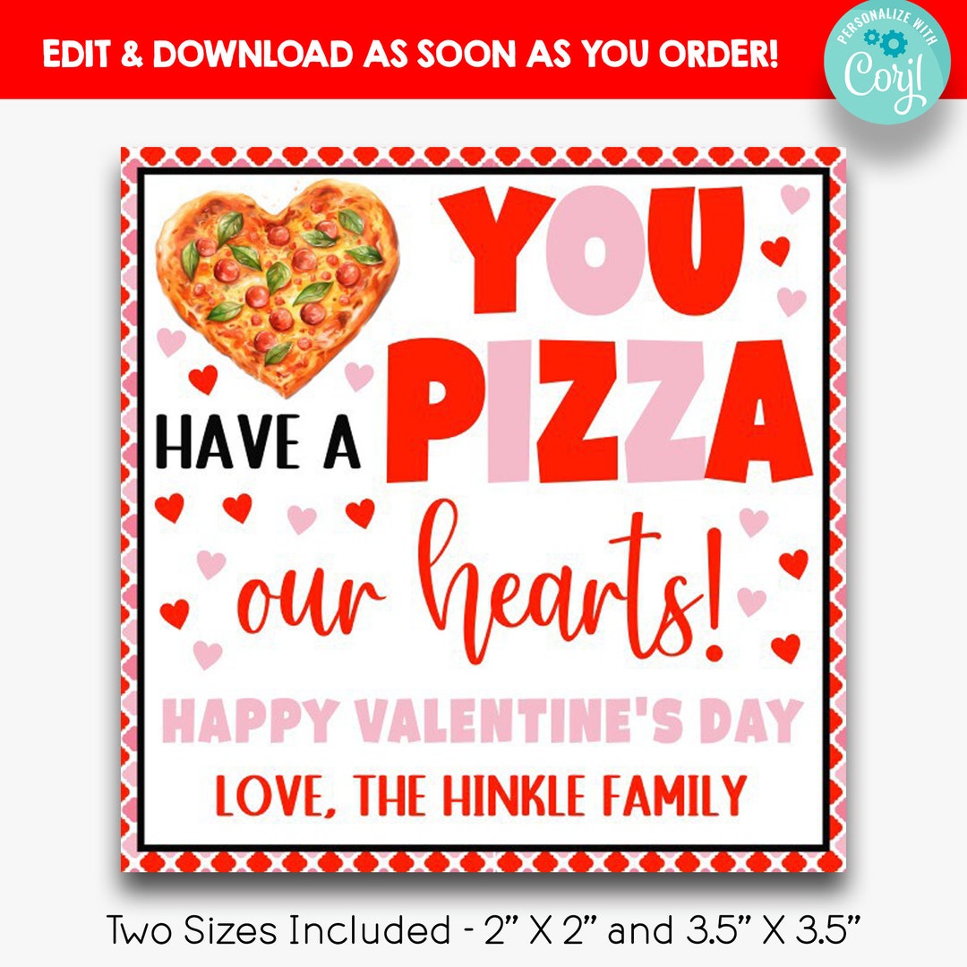 EDITABLE You Have a Pizza Our Hearts Valentine's Day Treat Tags | Pizza ...